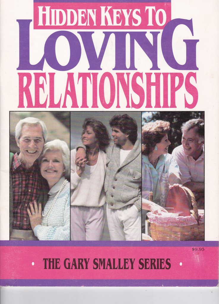 Seminar Supplement to Hidden Keys to Loving Relationships: Gary Smalley ...