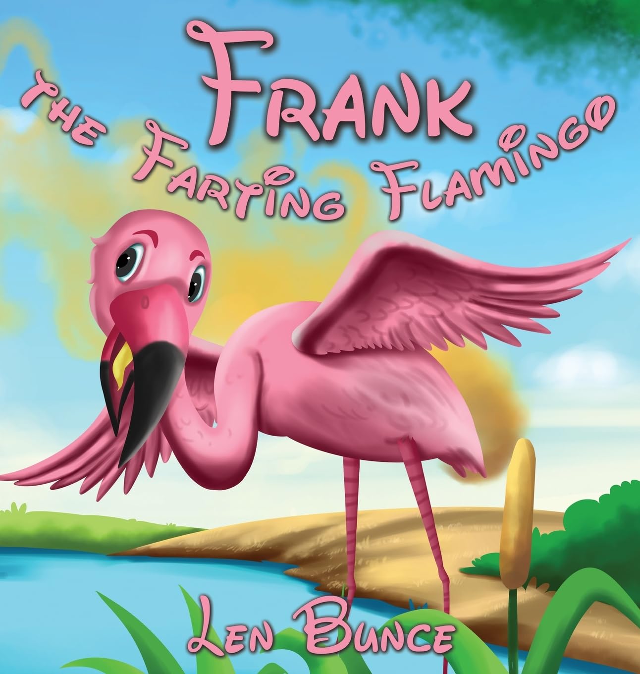 Frank the Farting Flamingo: Len Bunce: 9781923061743: Amazon.com: Books