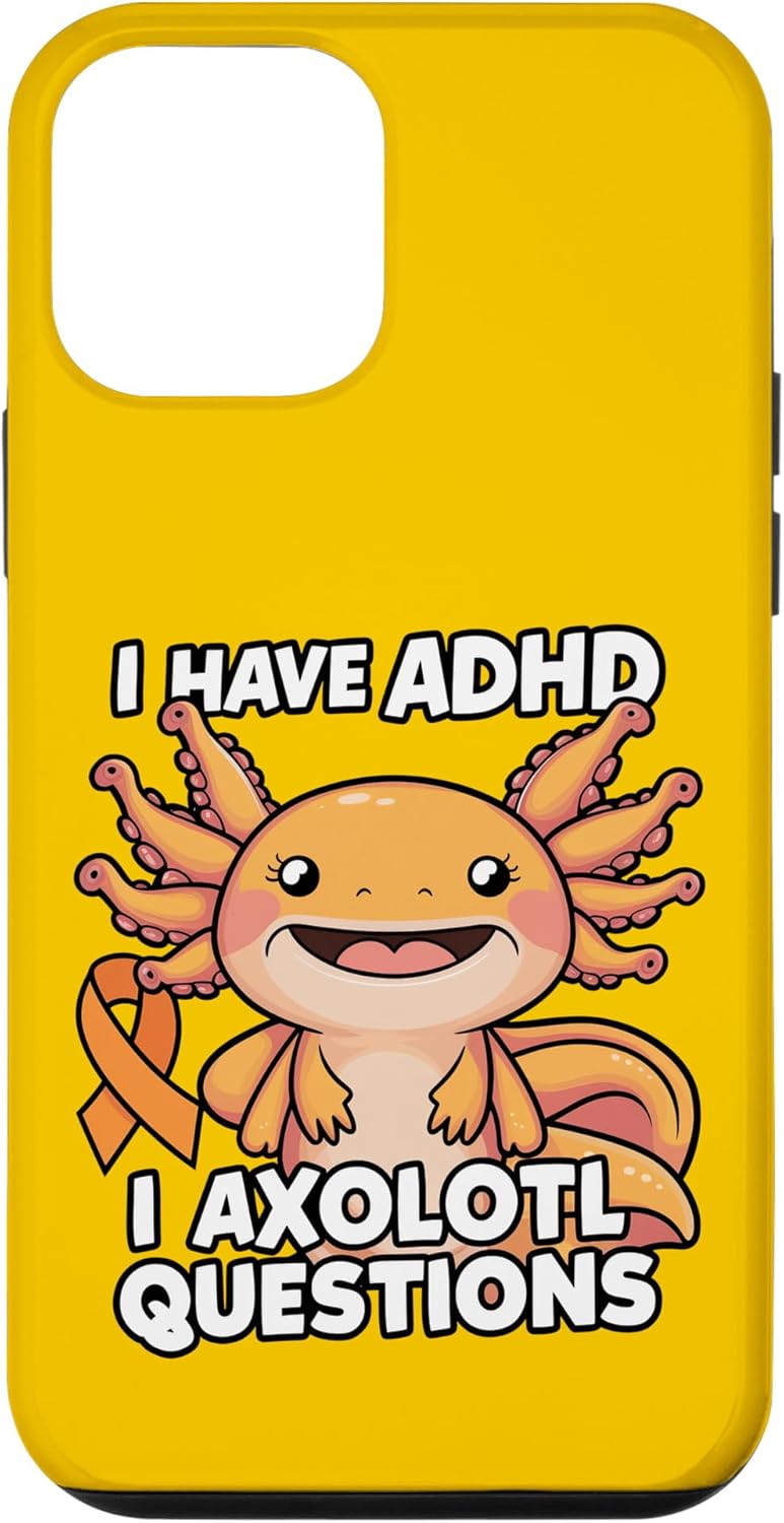 Amazon.com: iPhone 12 mini I Have ADHD I Axolotl Question ADHD ...