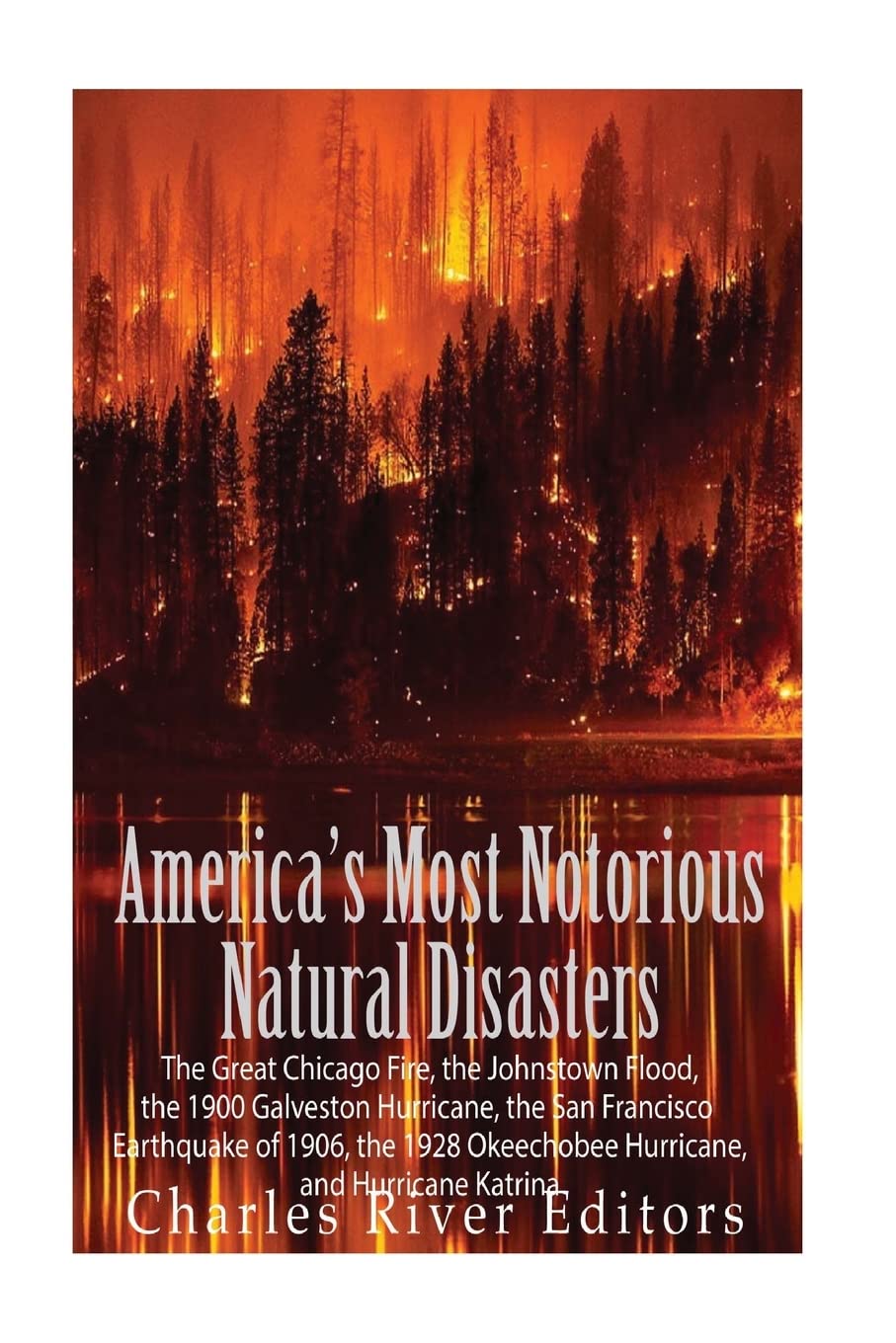 America’s Most Notorious Natural Disasters: The Great Chicago Fire, the ...