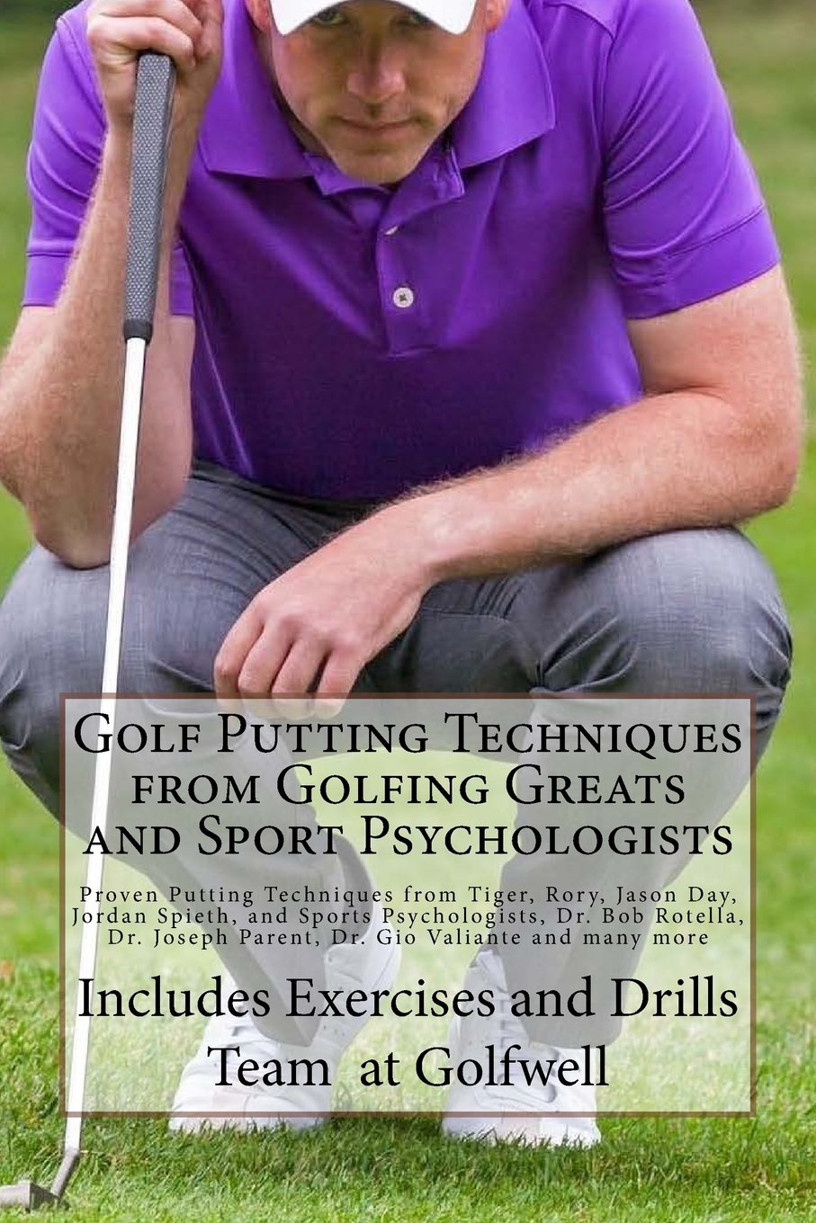 Golf Putting Techniques from Golfing Greats and Sport Psychologists ...