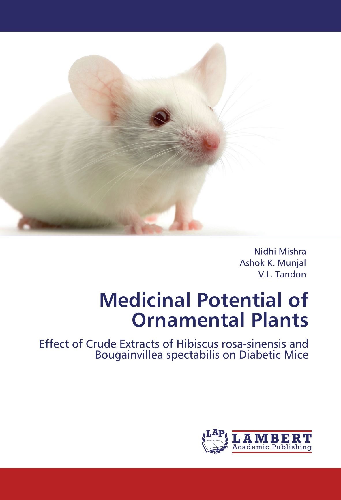 Buy Medicinal Potential of Ornamental s: Effect of Crude Extracts of ...
