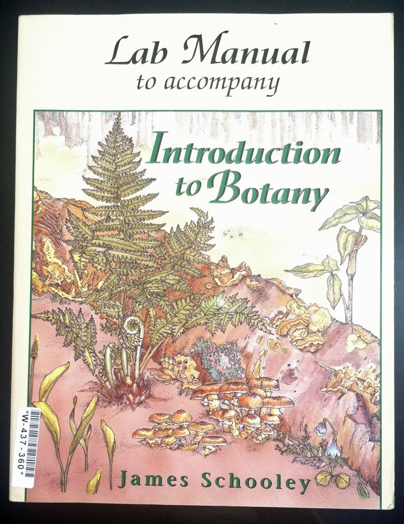 Lab Manual to Accompany Introduction to Botany: Schooley, James ...