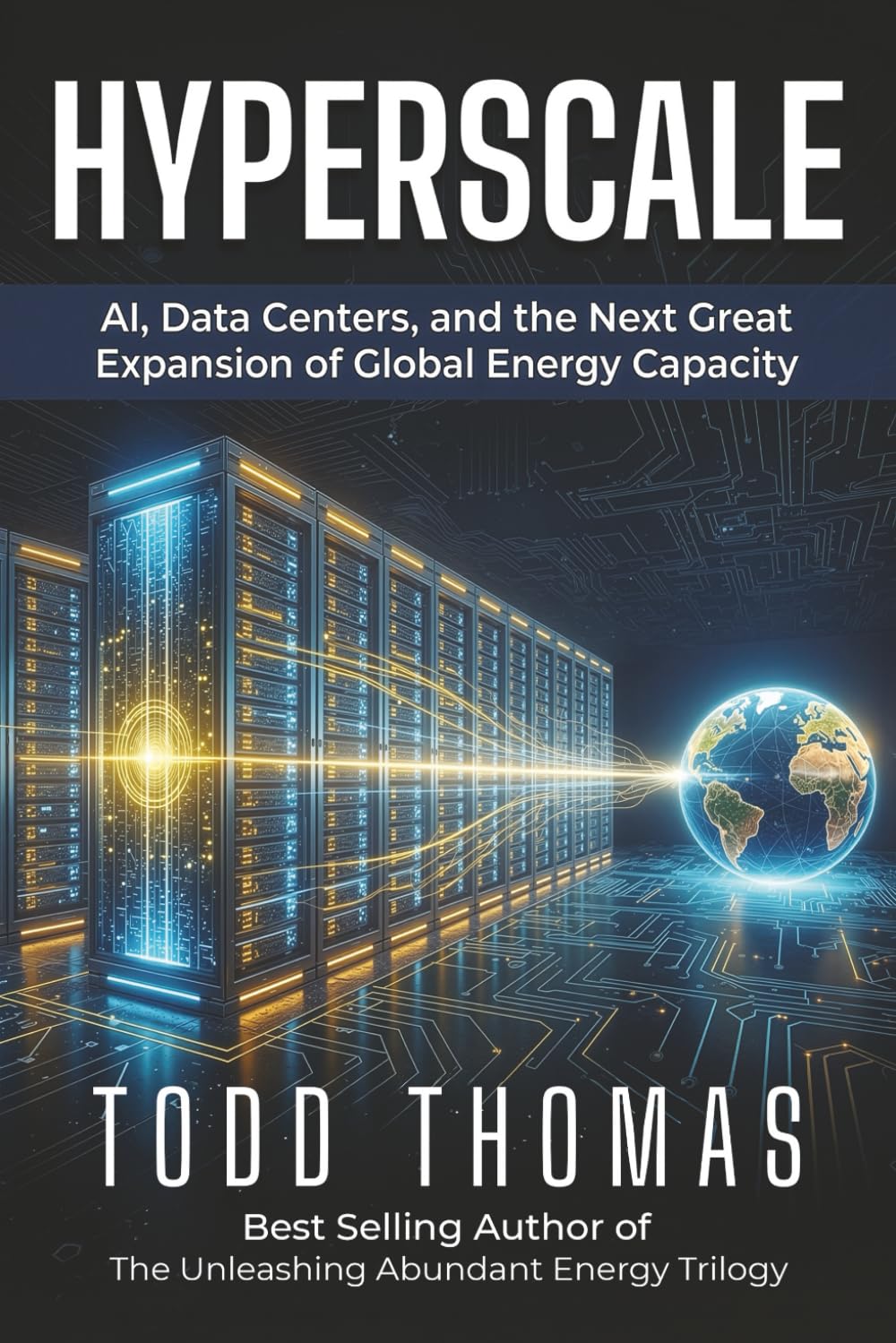 HYPERSCALE: AI, Data Centers, and the Next Great Expansion of Global ...