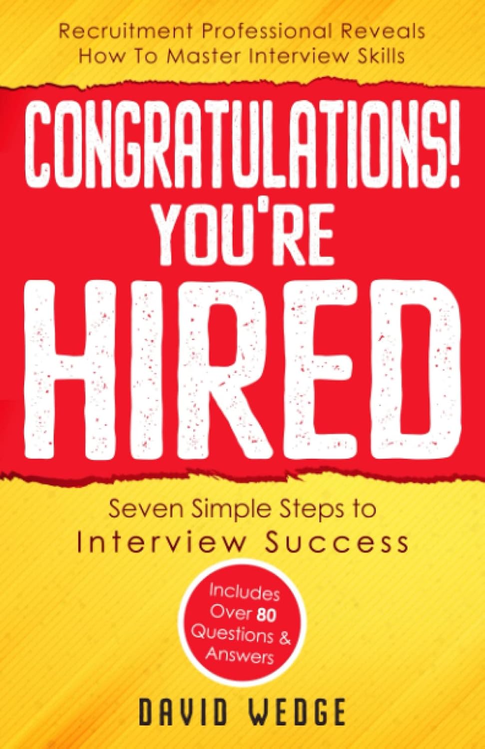 Congratulations You're Hired, Seven simple Steps to Job Interview ...
