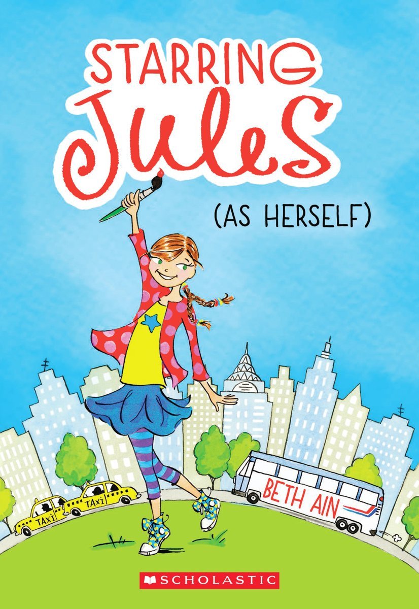 Starring Jules (as herself) (Starring Jules #1) (1): Ain, Beth ...