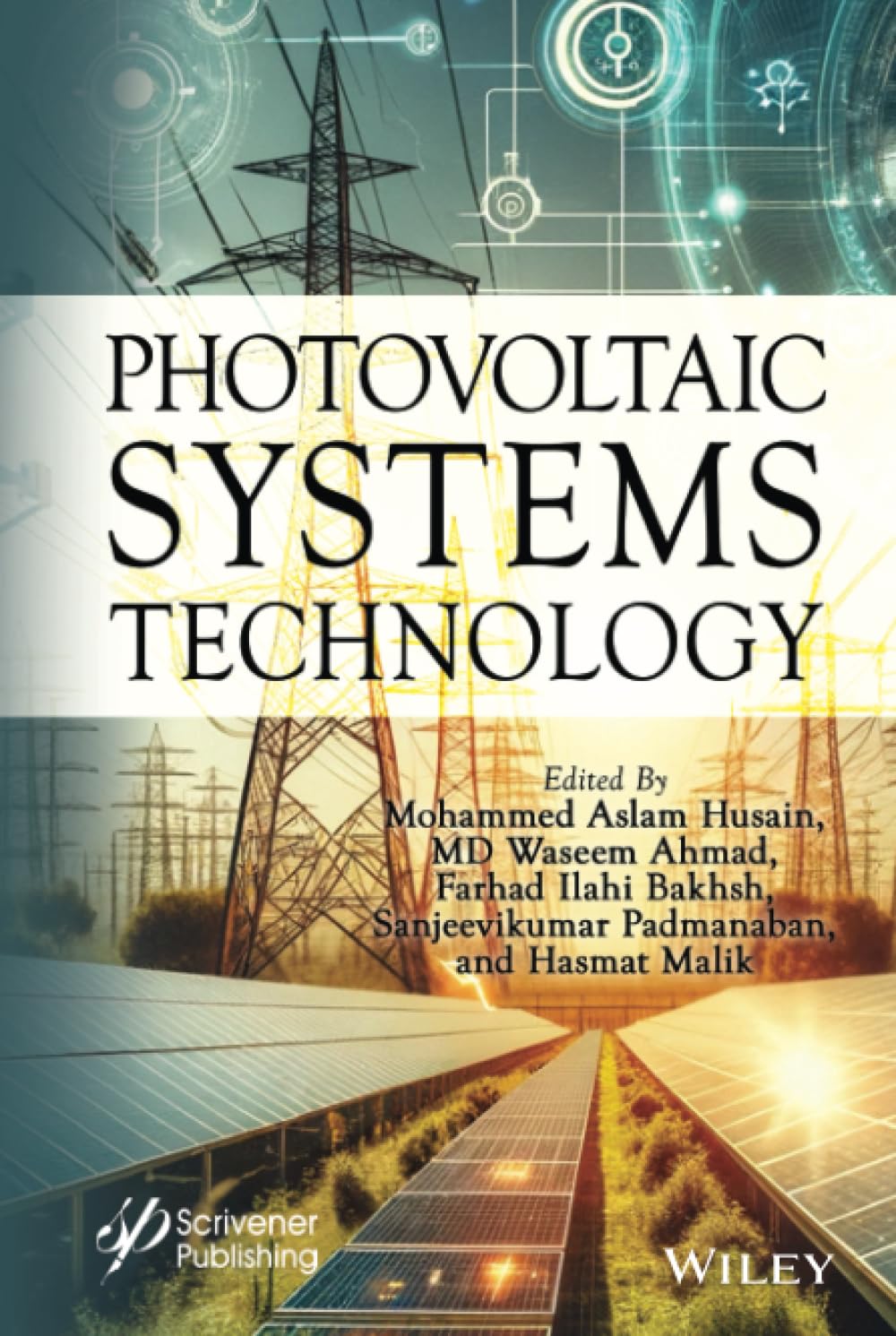 Photovoltaic Systems Technology: Husain, Mohammed Aslam, Ahmad, Md Waseem, Bakhsh, Farhad Ilahi ...