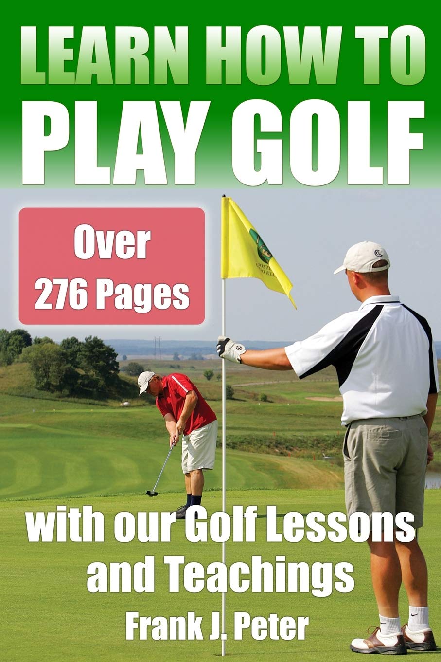 Learn How to Play Golf with our Golf Lessons and Teachings: Golf Book ...