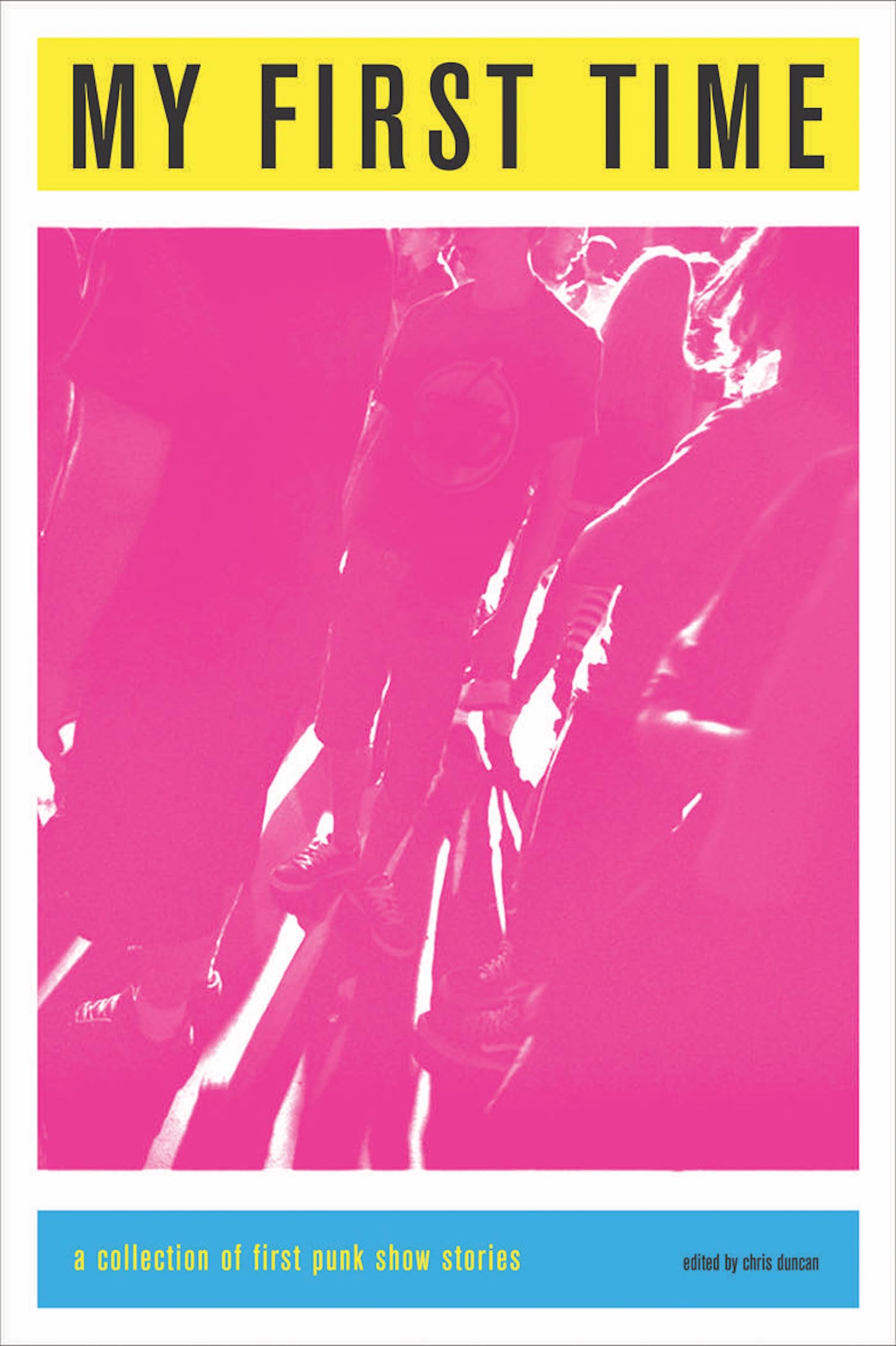 My First Time: A Collection of First Punk Stories: Amazon.co.uk: Duncan ...