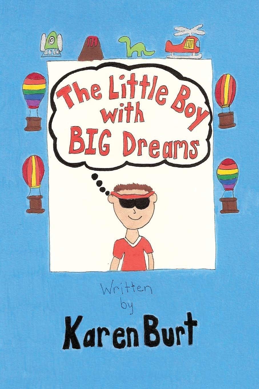 The Little Boy with Big Dreams: Burt, Karen M: 9781495440861: Amazon ...