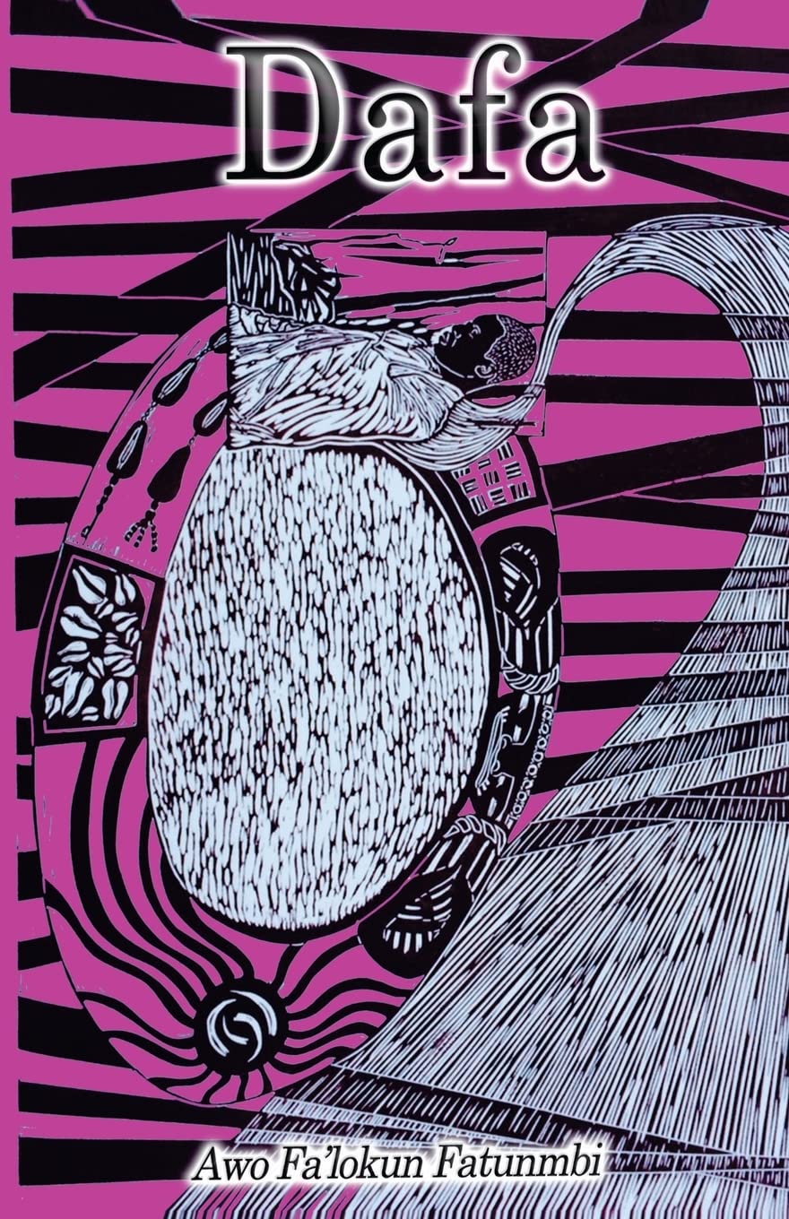 Dafa: The Ifá Concept of Divination and The Process of Interpreting Odu ...