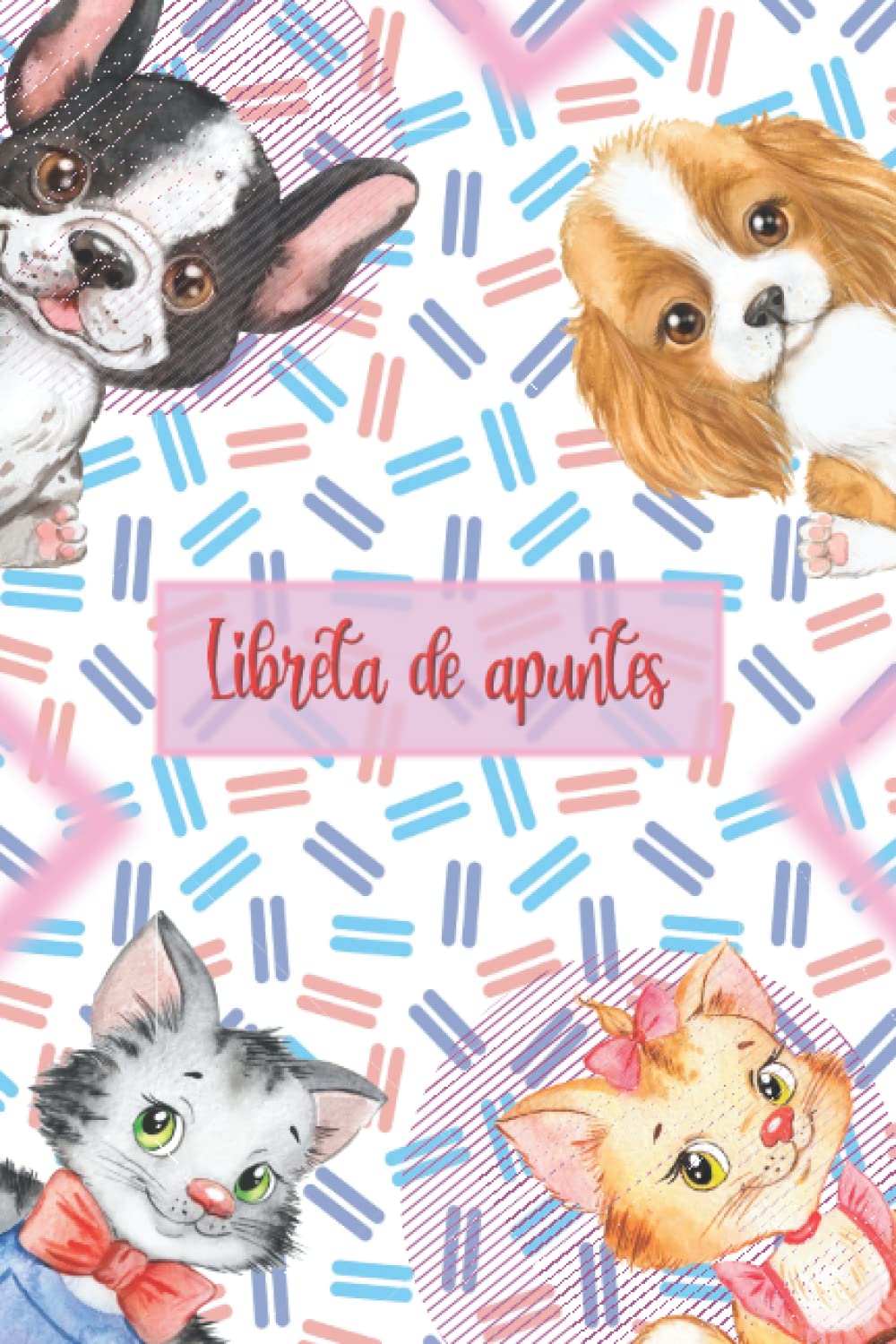 Cuaderno Perritos Y Gatitos Libreta Con Portada De Gatitos Y ...