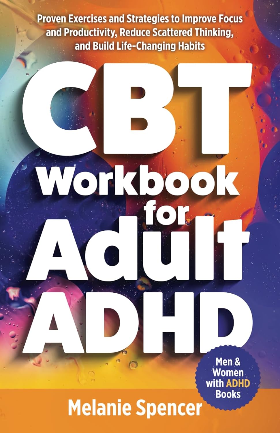 CBT Workbook for Adult ADHD: Proven Exercises and Strategies to Improve ...