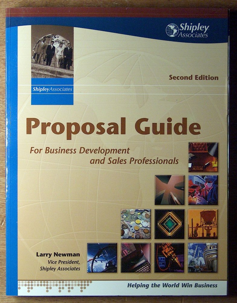 Proposal Guide for Business Development Professionals Edition: Second ...
