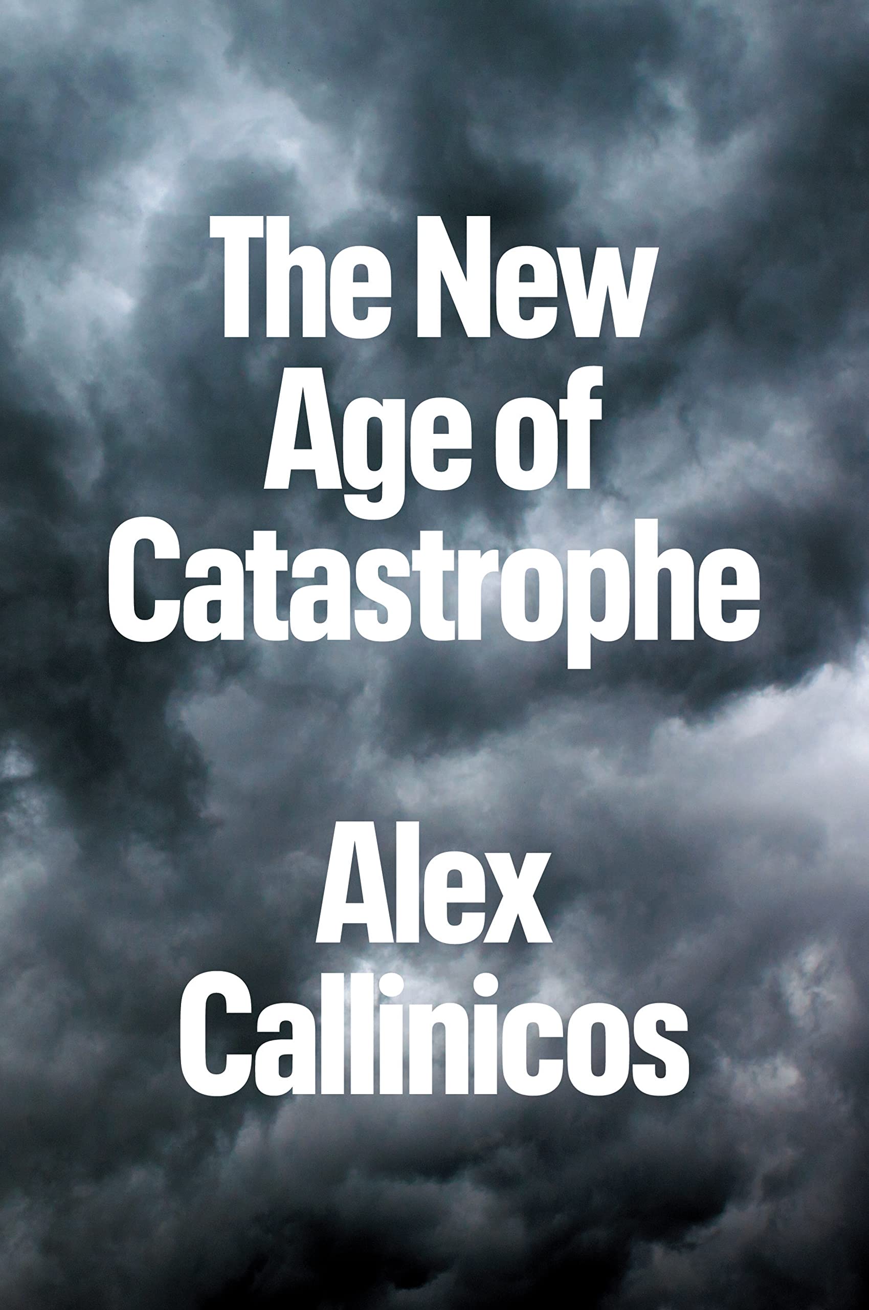 Amazon | The New Age of Catastrophe | Callinicos, Alex | Political Economy