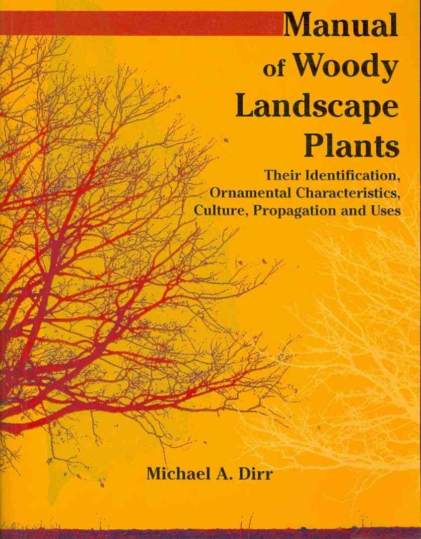 Manual of Woody Landscape Plants: Their Identification, Ornamental ...