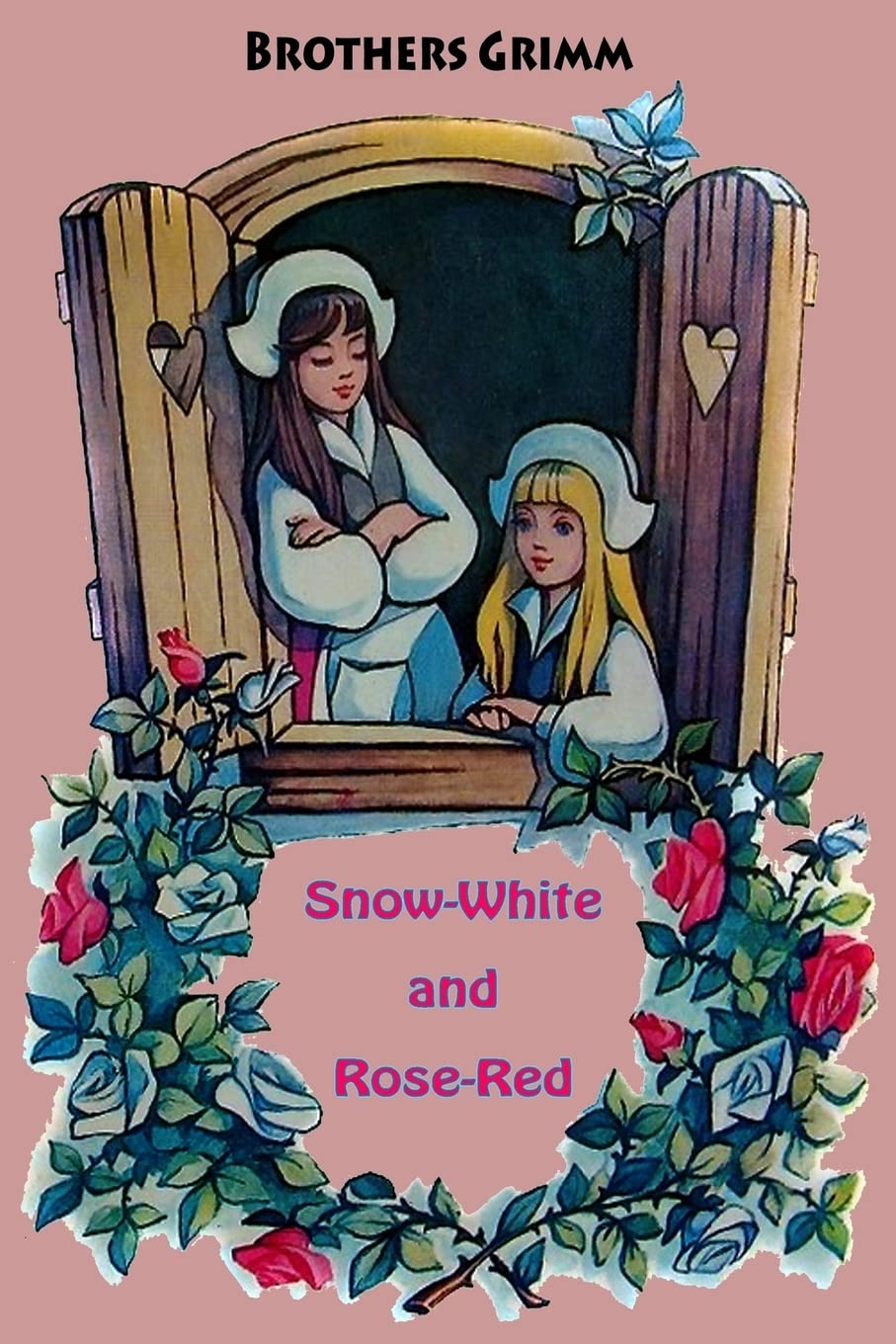 Snow-White and Rose-Red: Grimm, Brothers: 9781523698004: Amazon.com: Books
