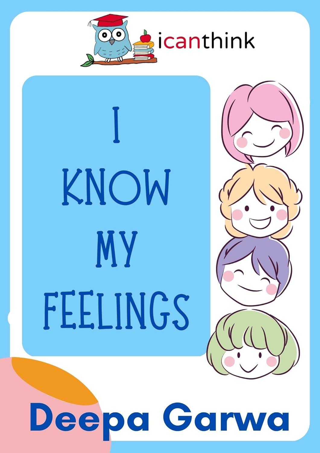 Amazon.com: I KNOW MY FEELINGS: A 'feelings' book for kids (iCANthink ...
