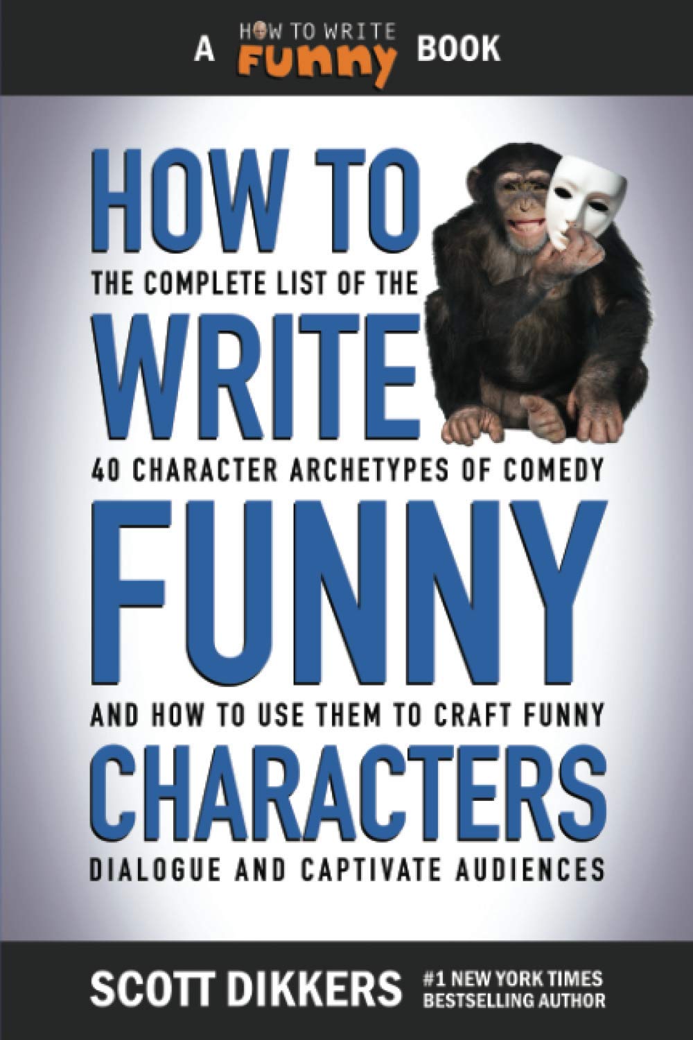 Buy How To Write Funny Characters The Complete List Of The 40 buy-how-to-write-funny-characters-the-complete-list-of-the-40
