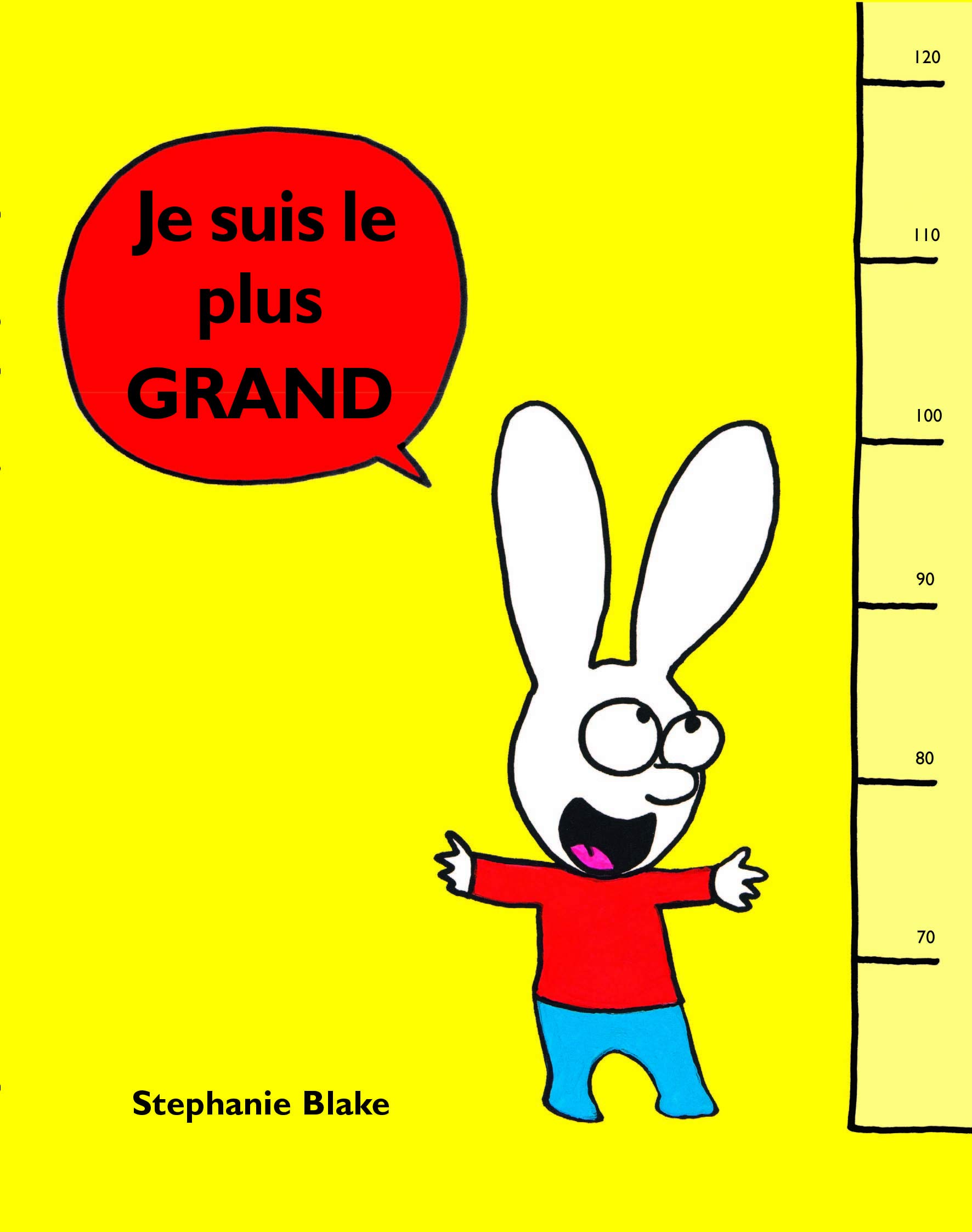 JE SUIS LE PLUS GRAND: BLAKE,STEPHANIE: 9782211222488: Books - Amazon.ca