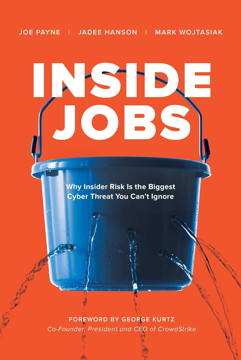 Amazon.com: Inside Jobs: Why Insider Risk Is the Biggest Cyber Threat ...