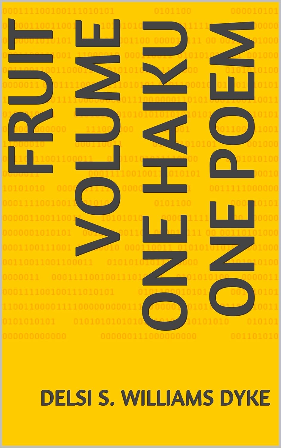 Amazon.com: FRUIT VOLUME ONE HAIKU ONE POEM (SERIES Book 3) eBook ...