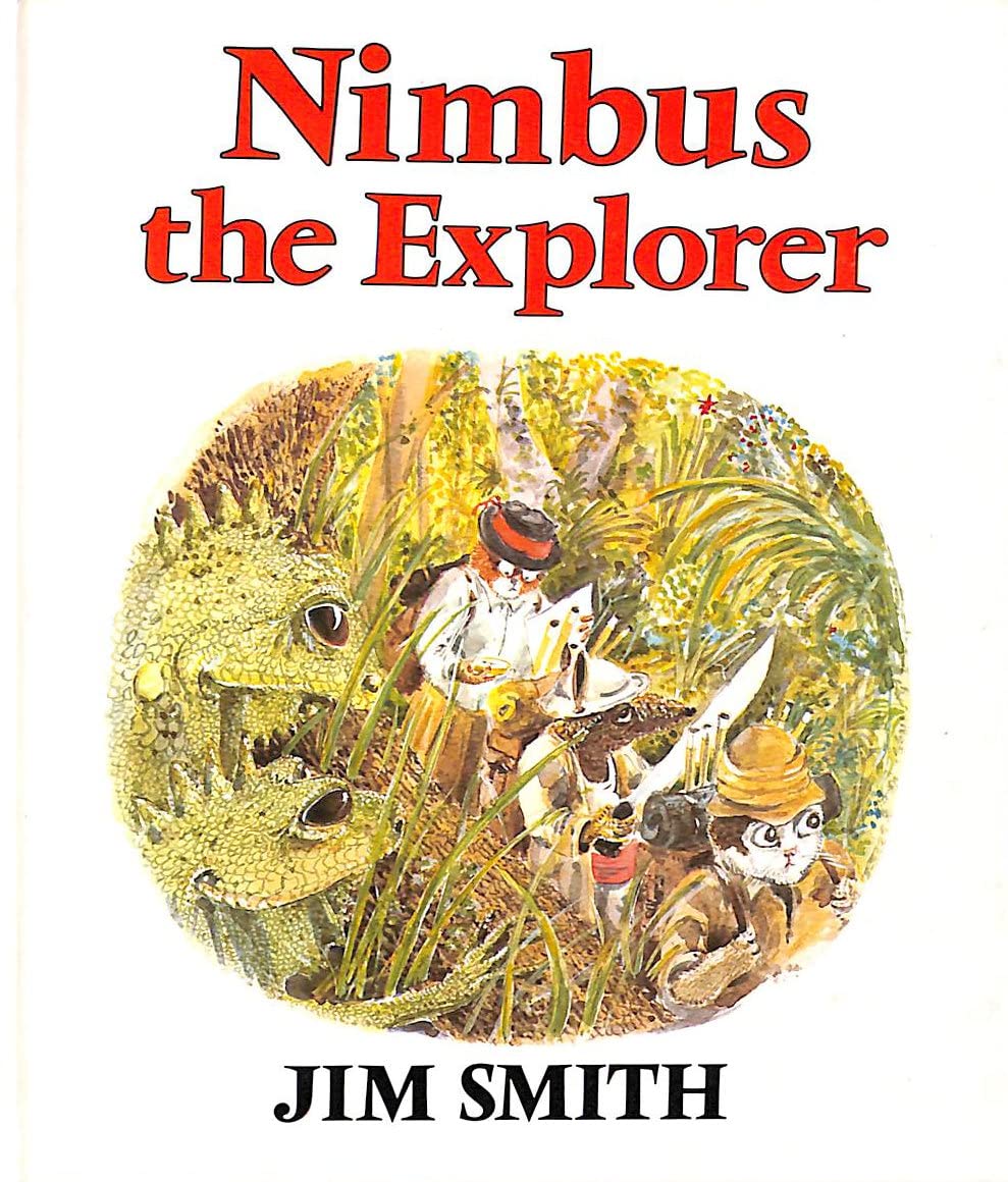 Nimbus the explorer (A World's Work children's book): Smith, Jim ...