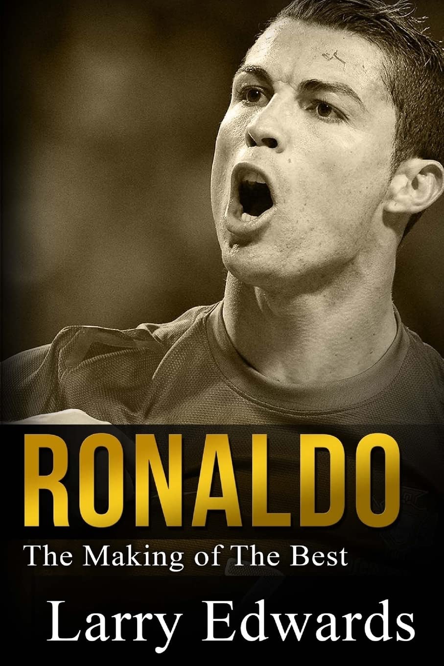Ronaldo: The Making of the Best Soccer Player in the World. Easy to ...