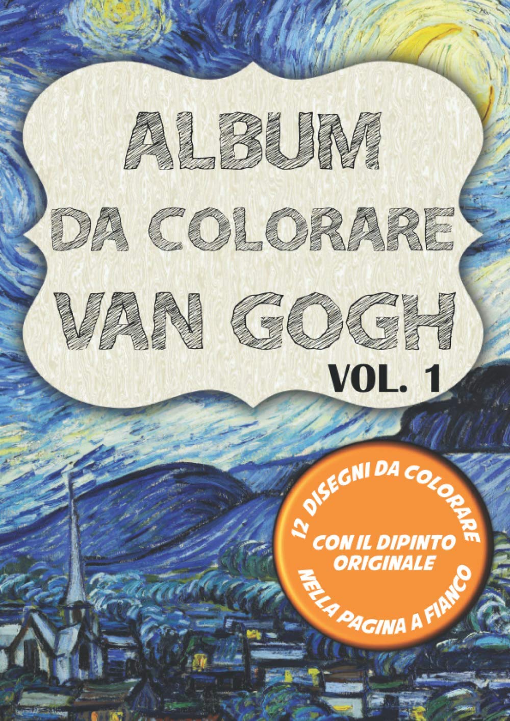 Buy Album da colorare Van Gogh: 12 disegni da colorare con il dipinto ...