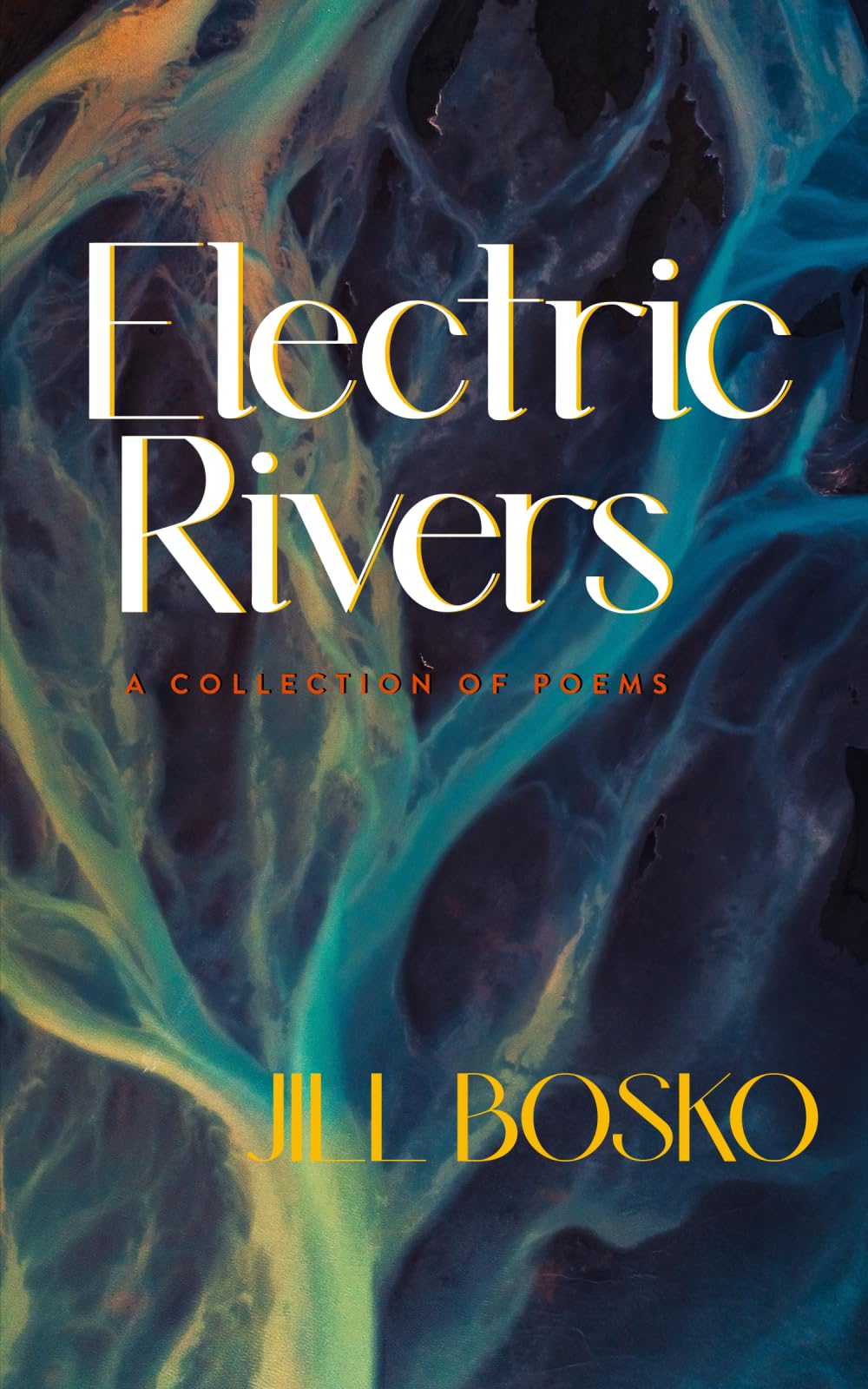 Amazon.com: Electric Rivers: Poems: 9798218188368: Bosko, Jill: Books