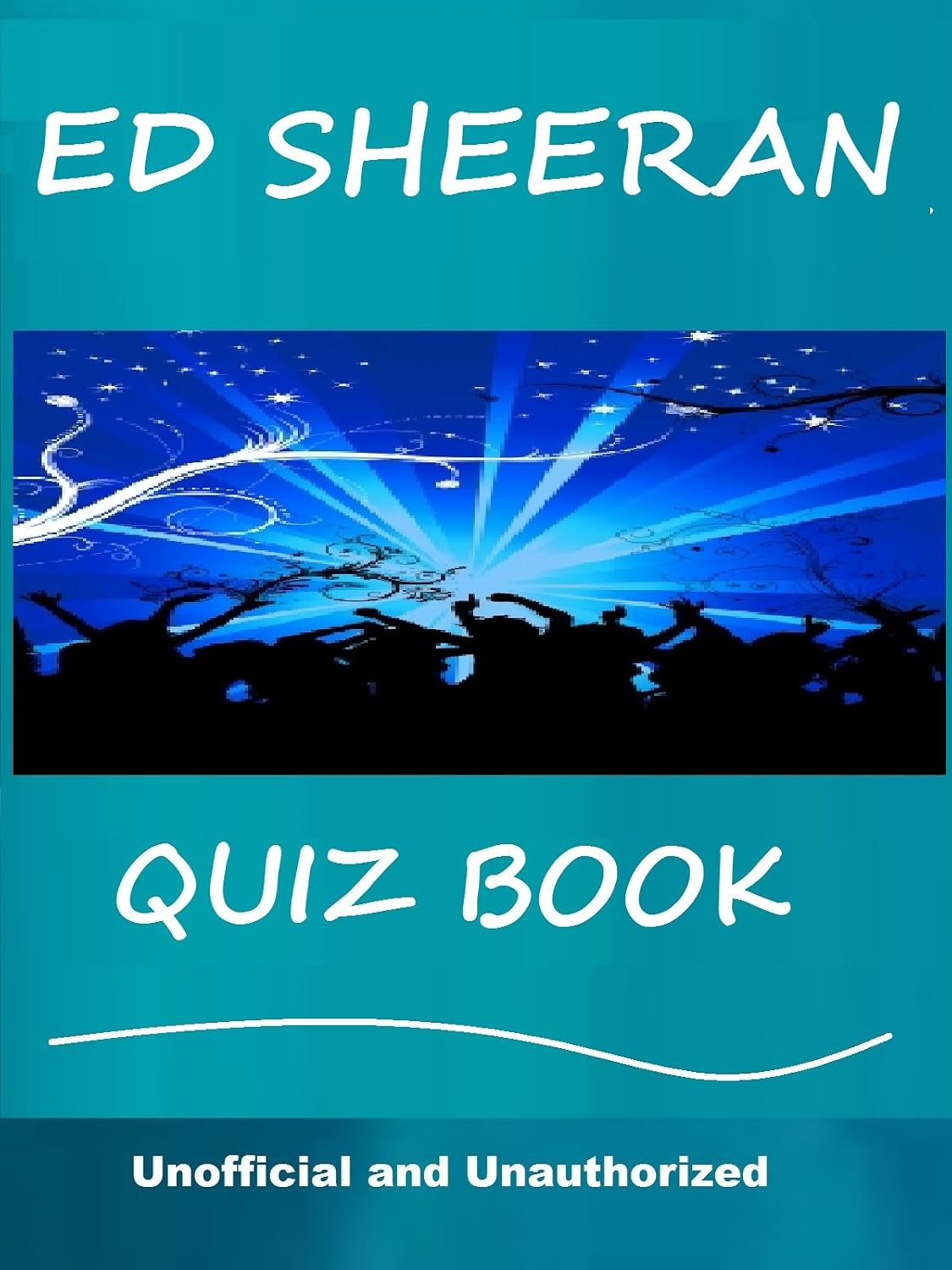 The Ed Sheeran Quiz and Trivia Book - How Well Do You Know Him eBook ...