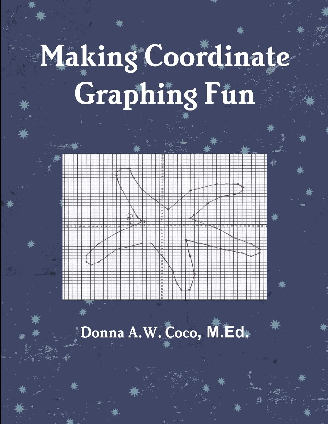 Making Coordinate Graphing Fun: Coco, Donna: 9781300227571: Amazon.com ...