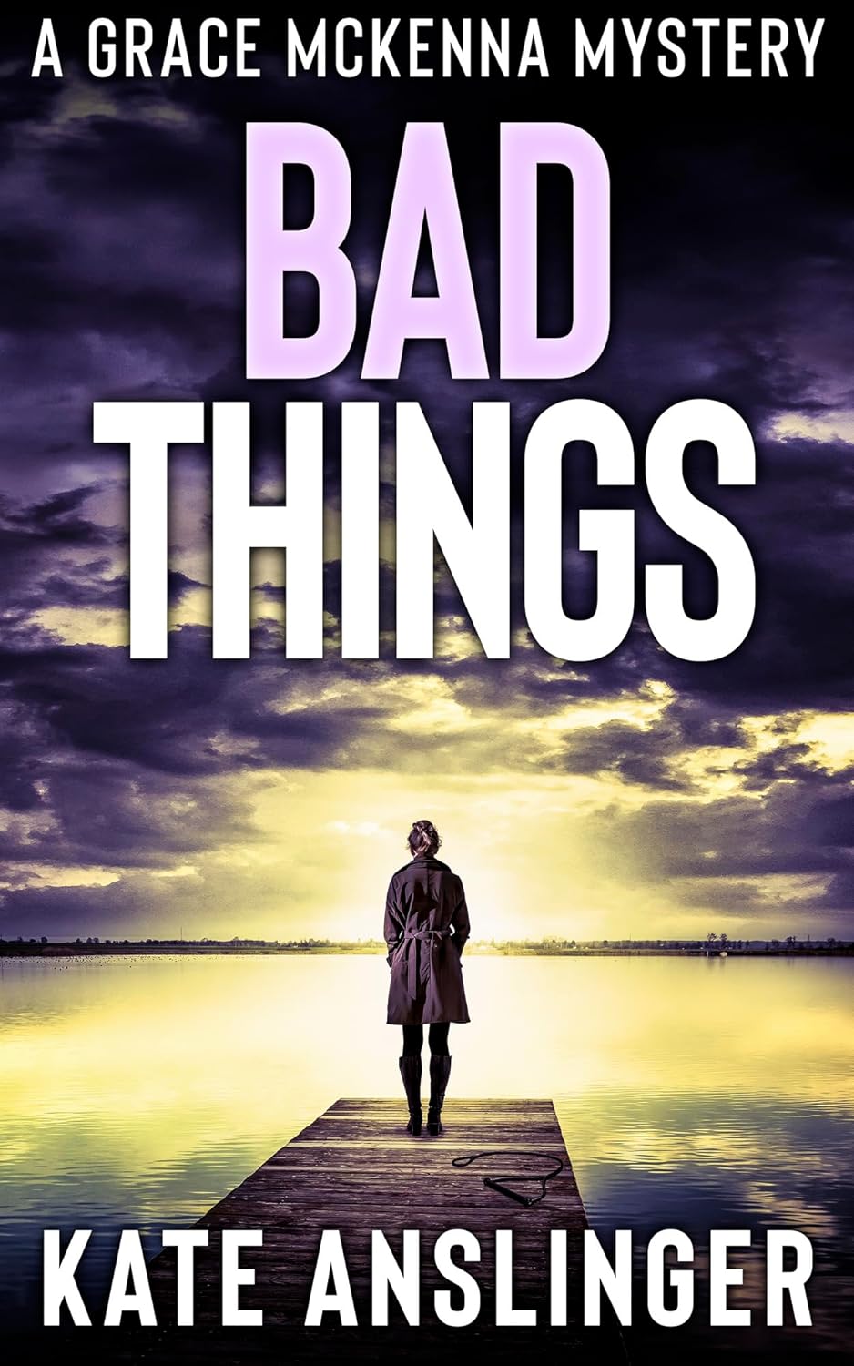 Bad Things (McKenna Mystery Series) eBook : Anslinger , Kate: Amazon.ca ...