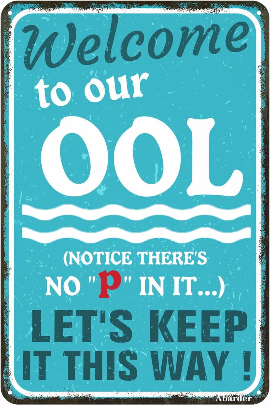 Amazon.com : Warning Sign Welcome to Our Pool Notice There is No P On ...