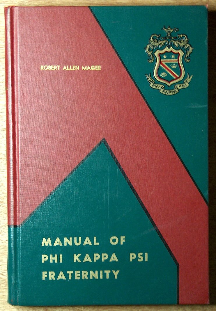 The Manual of Phi Kappa PSI Fraternity : Danielson, Robert M. (Field ...