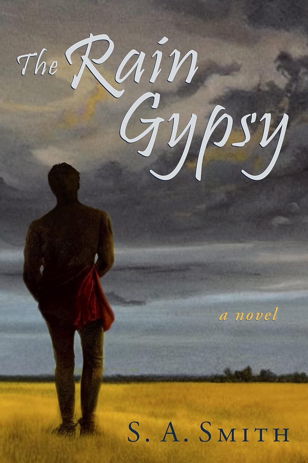The Rain Gypsy: Colliding Cultures, Vengeance, and Small-Town Romance ...