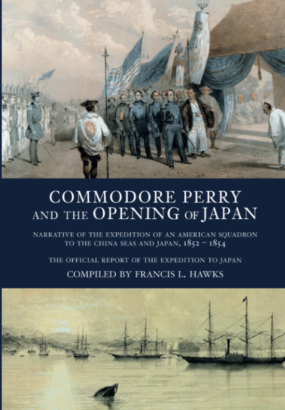 Commodore Perry and the Opening of Japan: Narrative of the Expedition ...