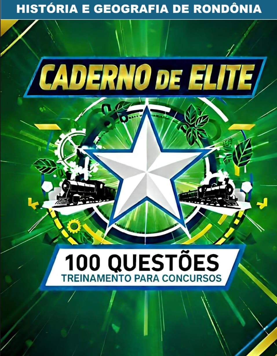 Caderno de Elite História e Geografia de Rondônia – Guia Completo para ...