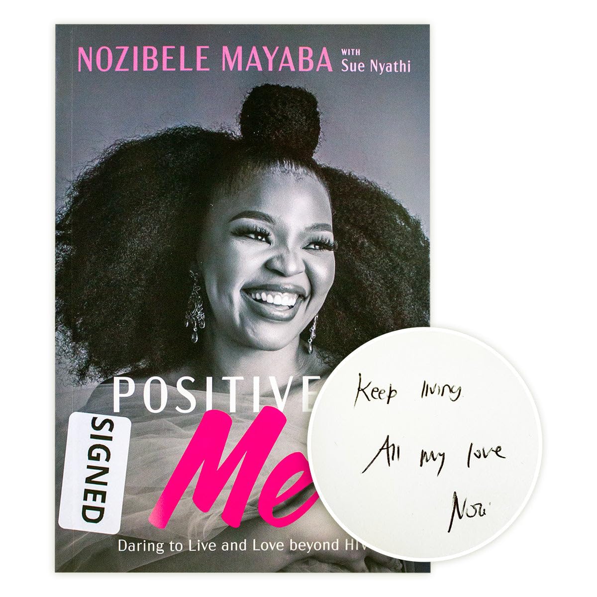 Positively Me: Daring to Live and Love Beyond HIV : Mayaba, Nozibele ...