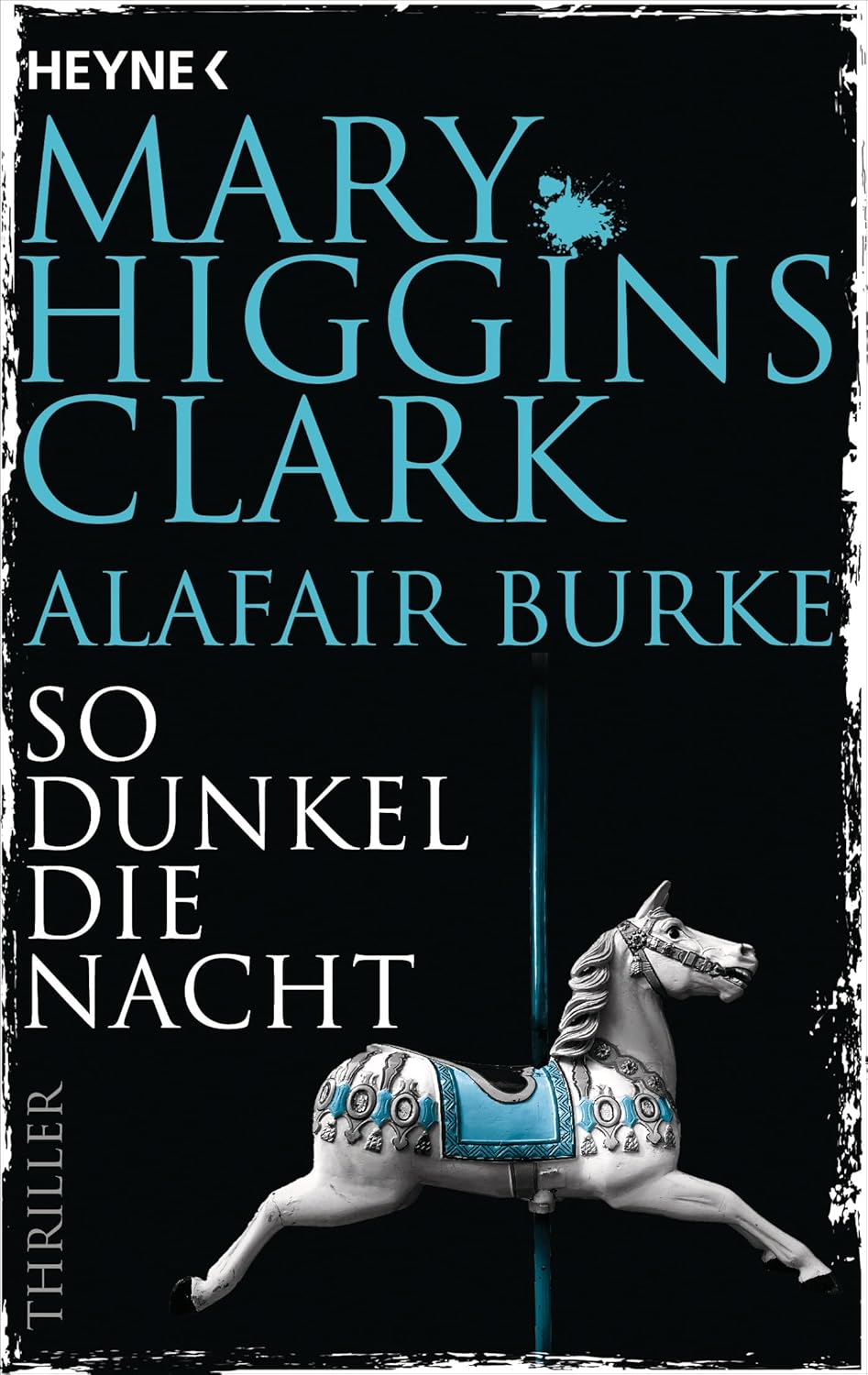 So dunkel die Nacht: Thriller (Laurie-Moran-Serie, Band 8) : Higgins ...