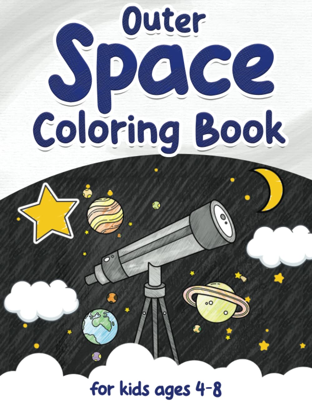 Outer Space Coloring Book: For Kids Ages 4-8 - Rockets, Astronauts ...
