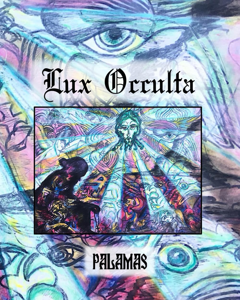 Lux Occulta: The Theology & Ritual of a Spiritist Chapter of Martinism ...