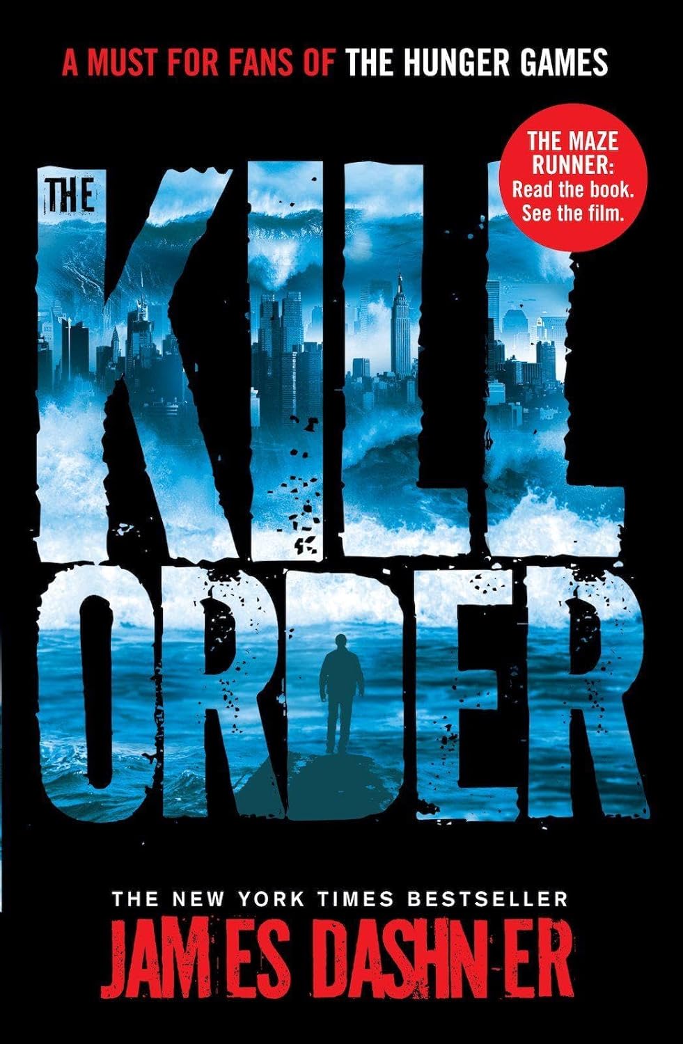 The Kill Order: a prequel to the multi-million bestselling Maze Runner ...