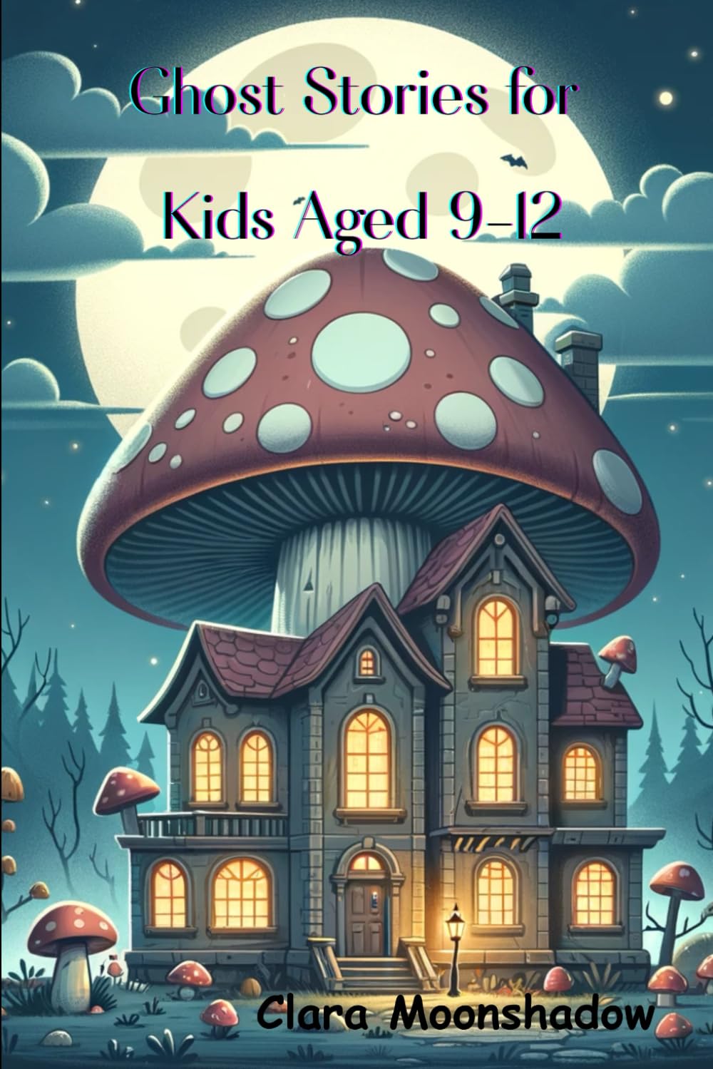 Ghost Stories for Kids Aged 9-12: Halloween Tales and Spooky Campfire ...