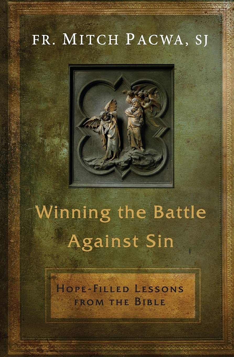 Winning the Battle Against Sin: Hope-Filled Lessons from the Bible ...