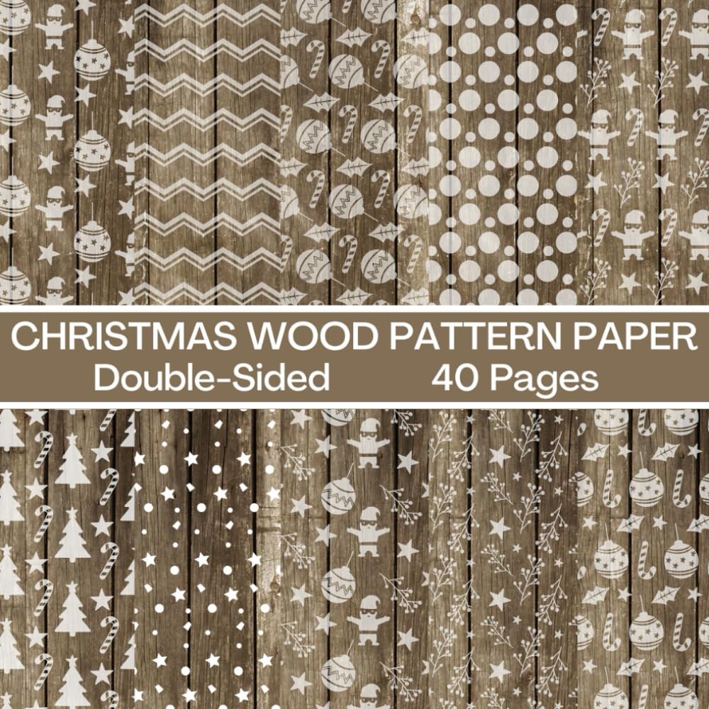 Christmas Wood Scrapbook Paper 40 Pages 20 Sheets: Holiday Pattern ...