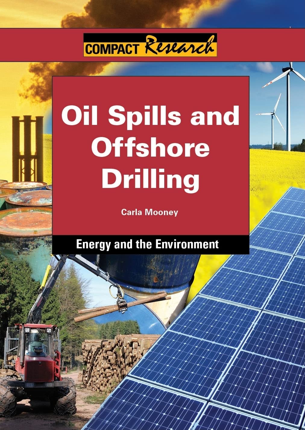 Oil Spills and Offshore Drilling (Compact Research: Energy & the ...