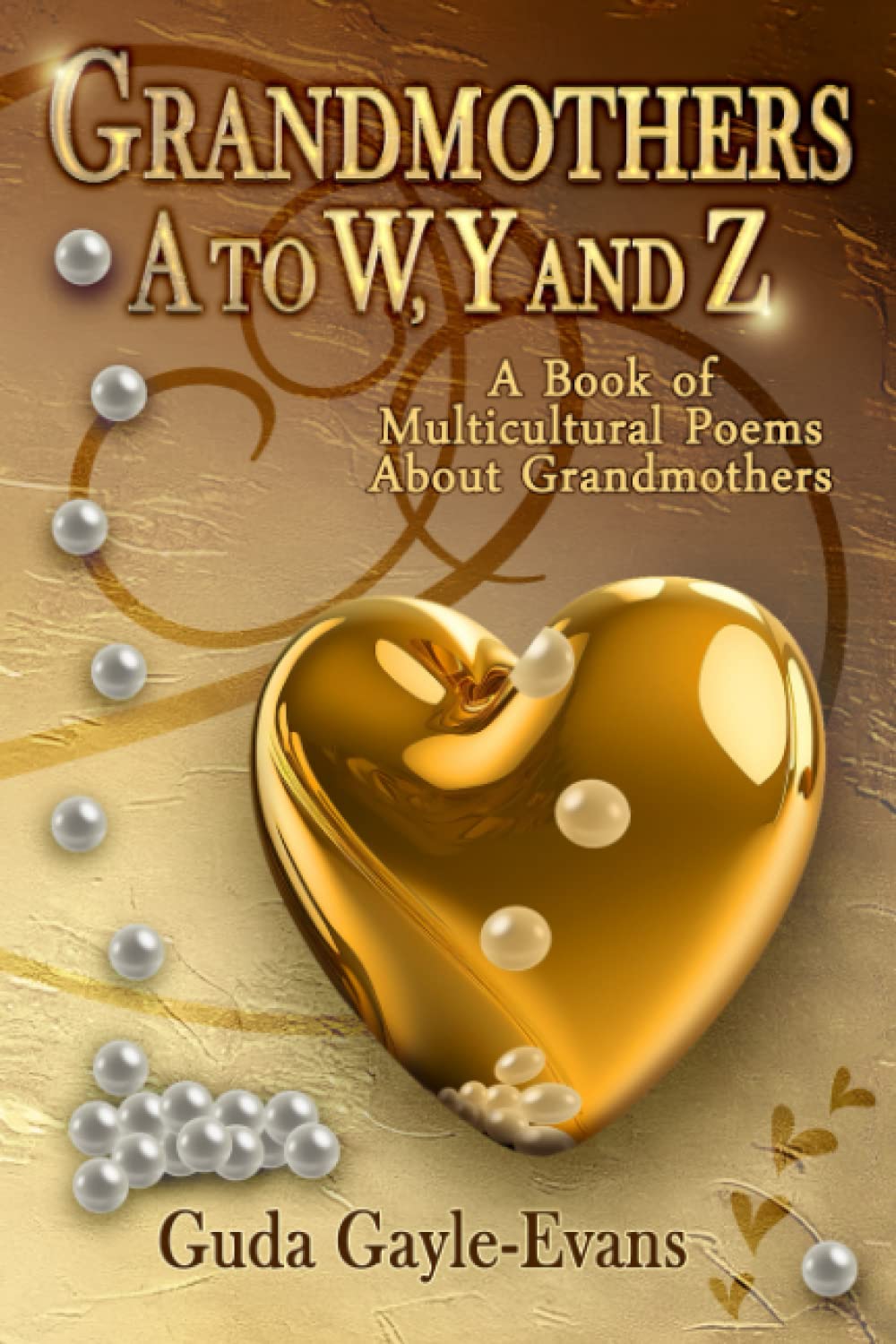 Amazon.com: Grandmothers A to W, Y and Z: A Book of Multicultural Poems ...