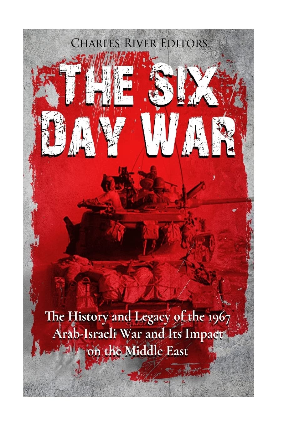Snapklik.com : The Six Day War: The History And Legacy Of The 1967 Arab ...