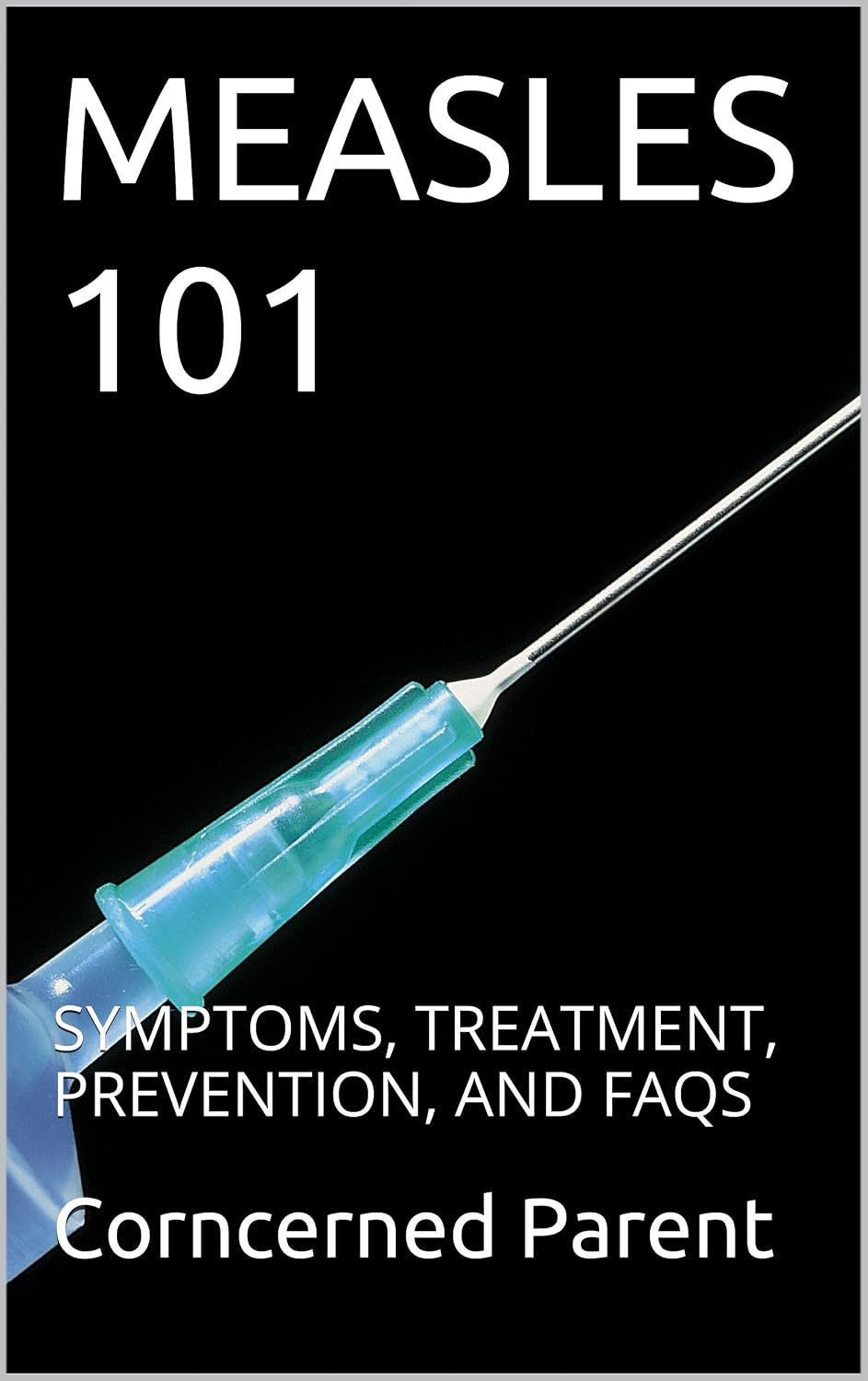 Amazon.com: MEASLES 101: SYMPTOMS, TREATMENT, PREVENTION, AND FAQS ...